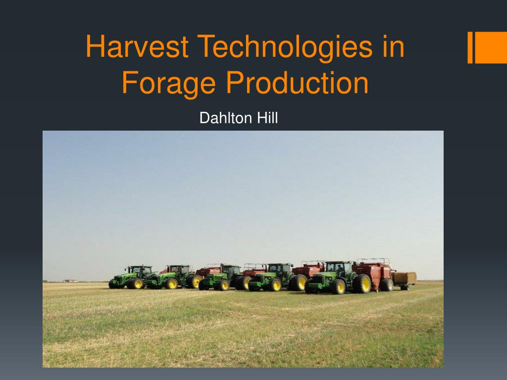 PPT - Harvest Technologies in Forage Production PowerPoint Presentation ...