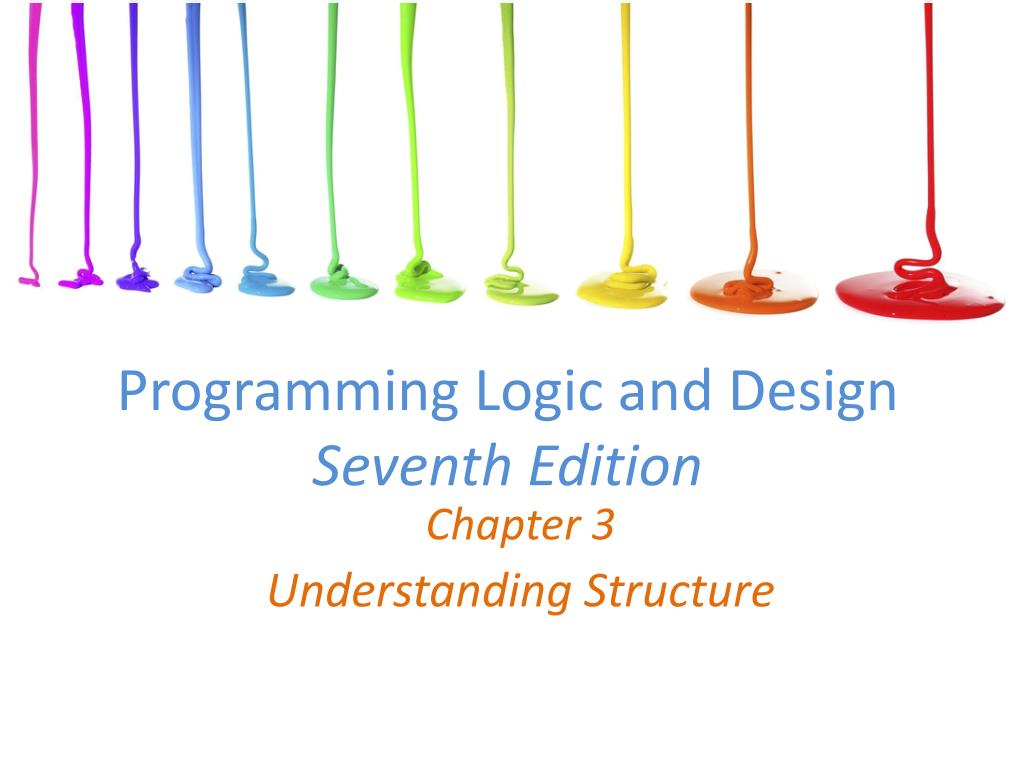 PPT - Programming Logic and Design Seventh Edition PowerPoint ...