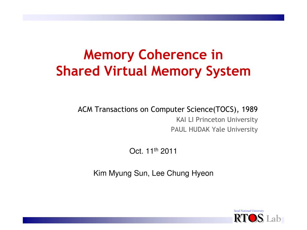 PPT - Memory Coherence in Shared Virtual Memory System PowerPoint Presentation - ID:2012856