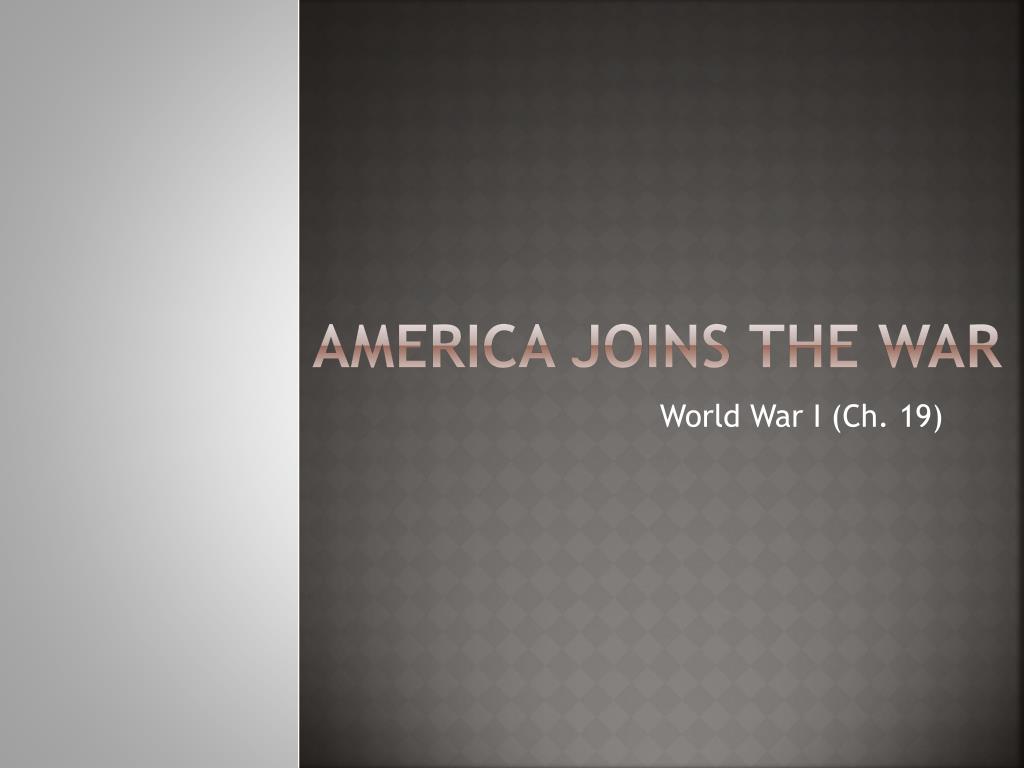 PPT - America Joins the War PowerPoint Presentation, free download - ID ...