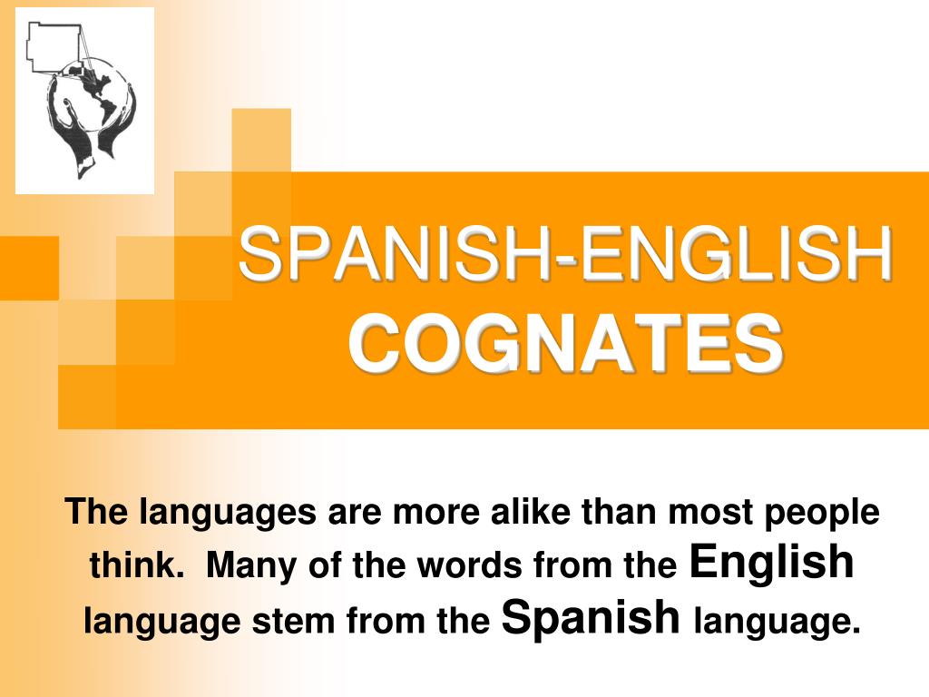 PPT - SPANISH-ENGLISH COGNATES PowerPoint Presentation, free download ...