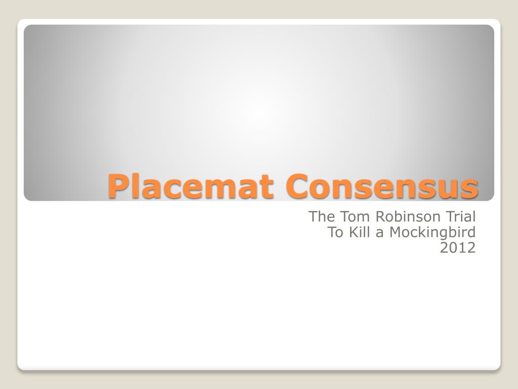 PPT - Placemat Consensus PowerPoint Presentation, free download - ID ...