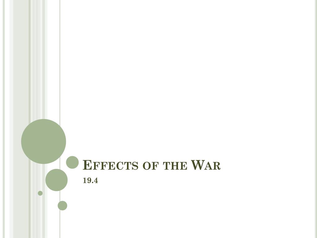 PPT - Effects of the War PowerPoint Presentation, free download - ID ...
