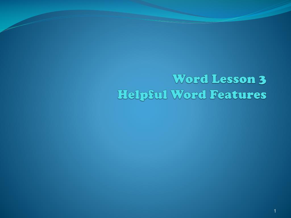 PPT - Word Lesson 3 Helpful Word Features PowerPoint Presentation, free ...