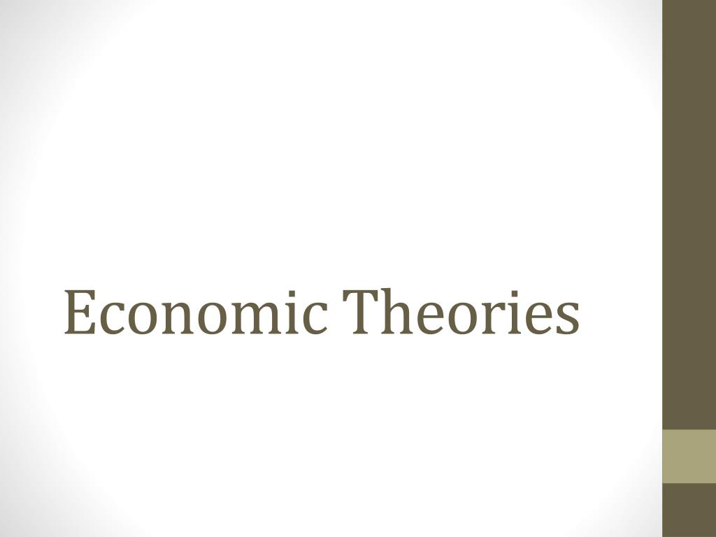PPT - Economic Theories PowerPoint Presentation, free download - ID:2015200