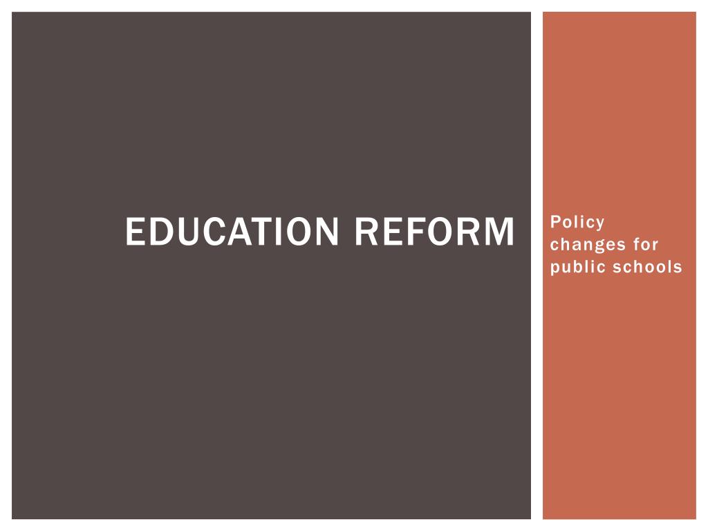 PPT - Education reform PowerPoint Presentation, free download - ID:2015229
