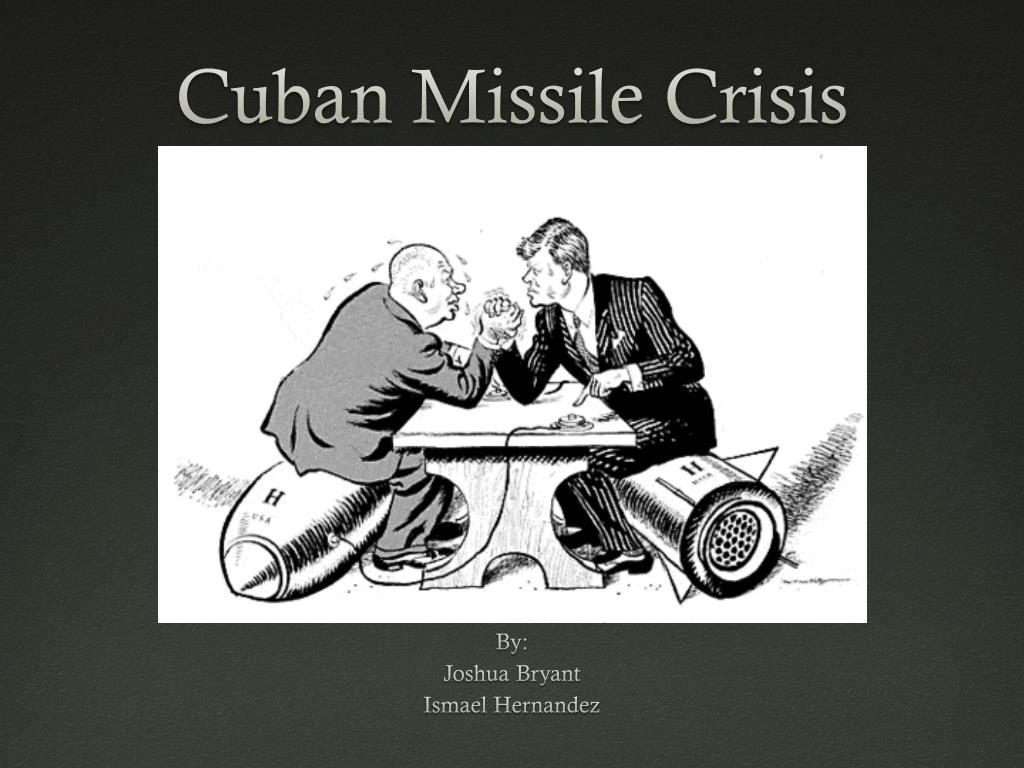 PPT - Cuban Missile Crisis PowerPoint Presentation, free download - ID ...