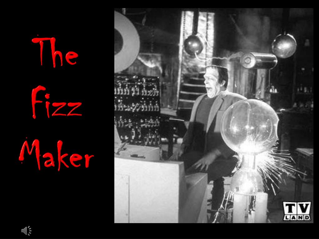 PPT - The Fizz Maker PowerPoint Presentation, free download - ID:2015356