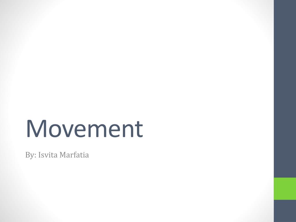 PPT - Movement PowerPoint Presentation, free download - ID:2015434