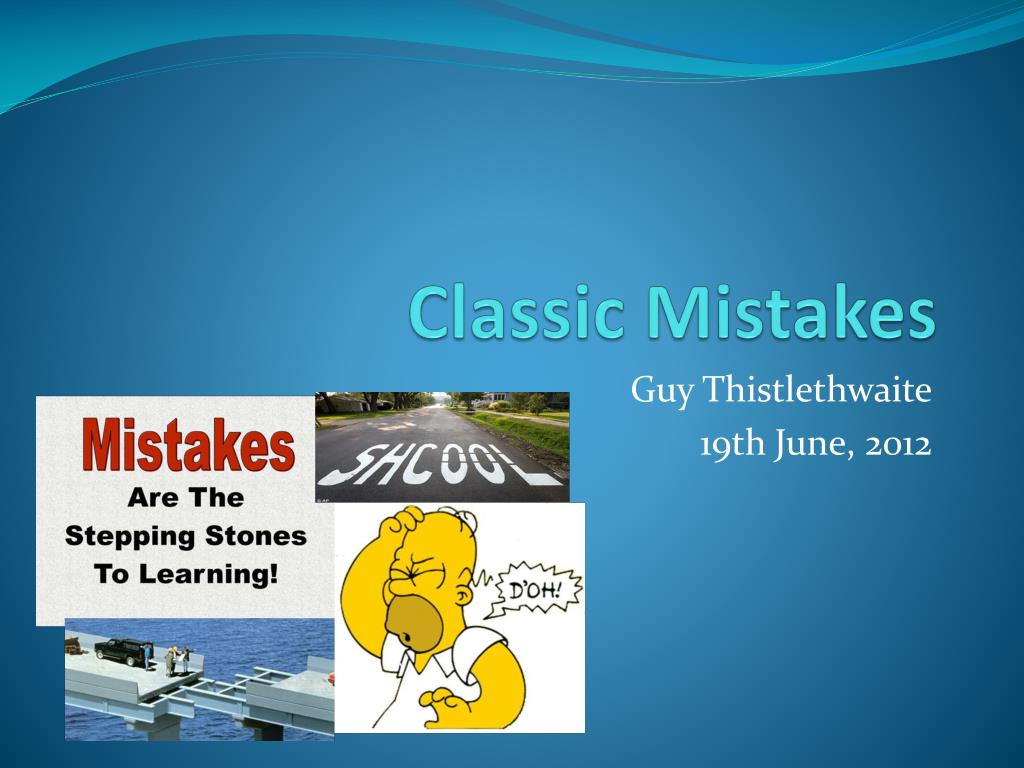 PPT - Classic Mistakes PowerPoint Presentation, free download - ID:2015656