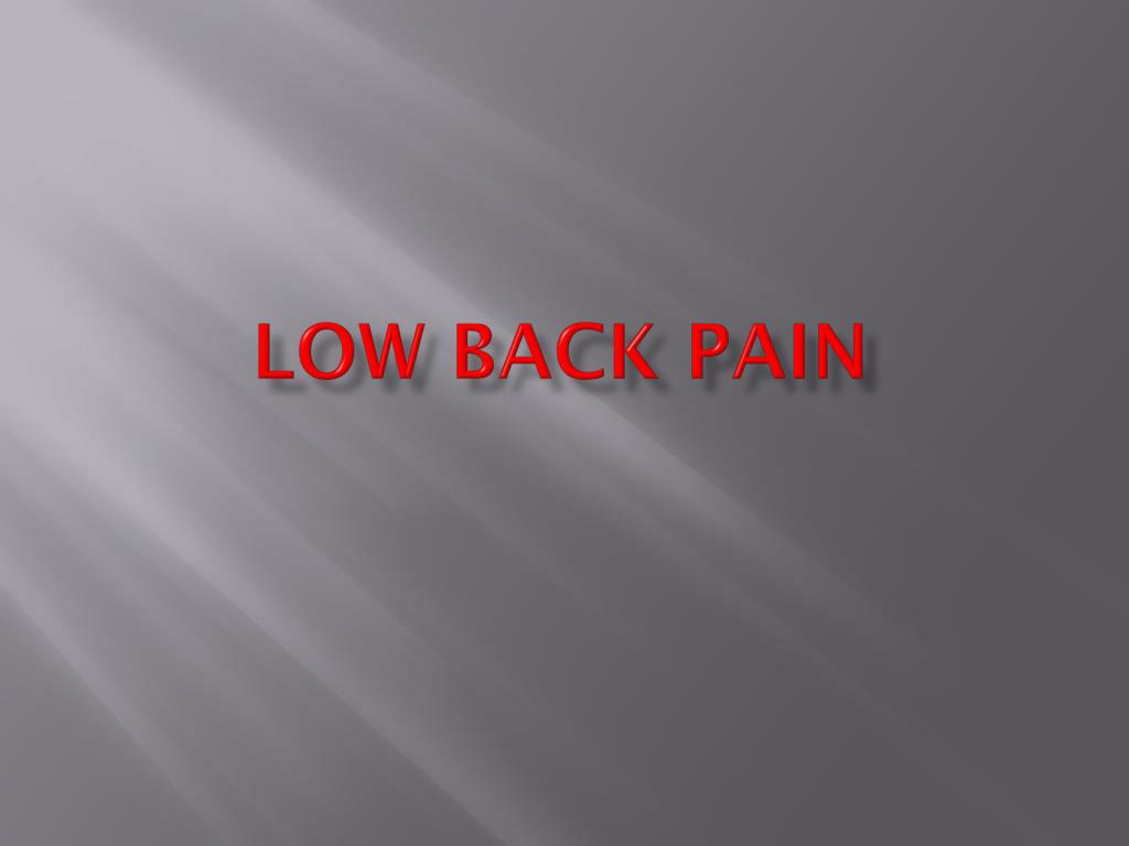 PPT - LOW BACK PAIN PowerPoint Presentation, free download - ID:2015908