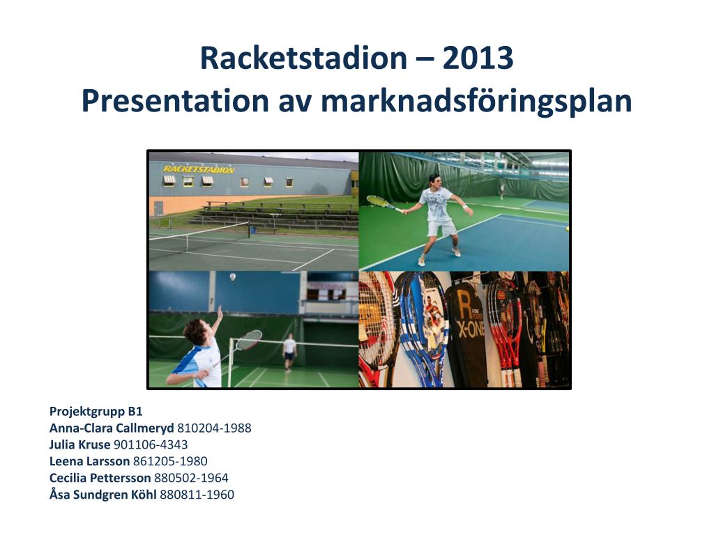 PPT - Racketstadion – 2013 P resentation av marknadsföringsplan ...