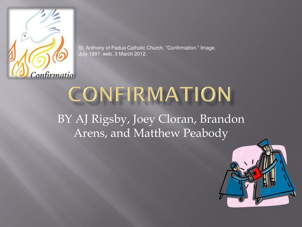 PPT - Confirmation PowerPoint Presentation, free download - ID:2018367