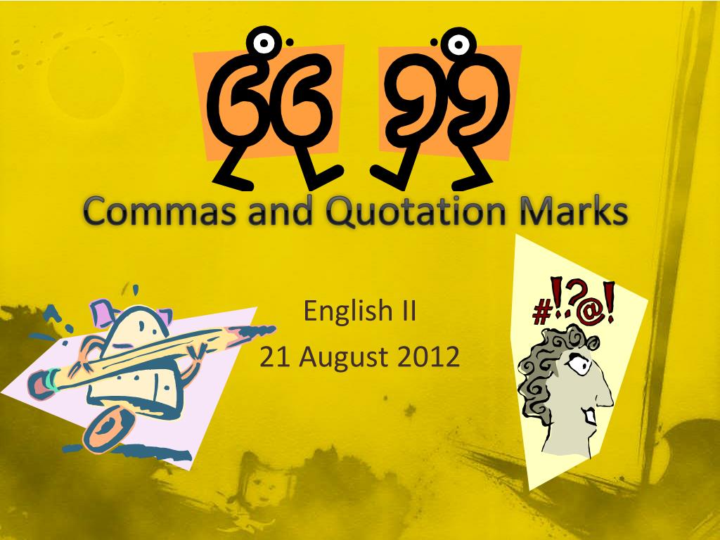 PPT - Commas and Quotation Marks PowerPoint Presentation, free download ...