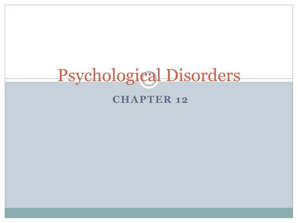 PPT - Psychological Disorders PowerPoint Presentation, free download ...
