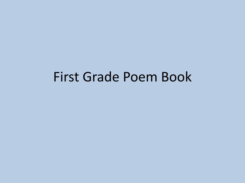 PPT - First Grade Poem Book PowerPoint Presentation, free download - ID ...