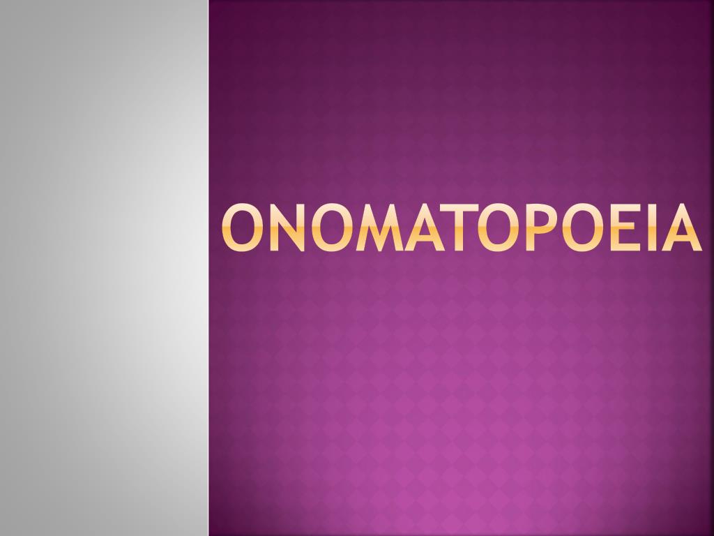 PPT - Onomatopoeia PowerPoint Presentation, free download - ID:2019247