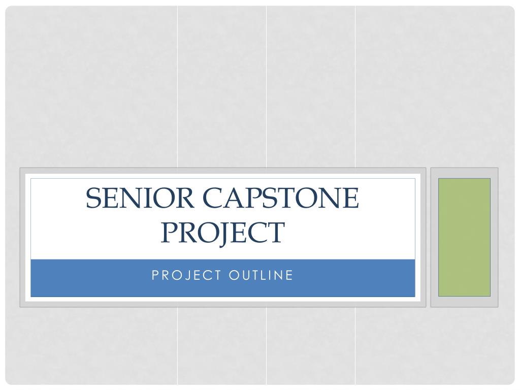 PPT - Senior Capstone Project PowerPoint Presentation, free download ...