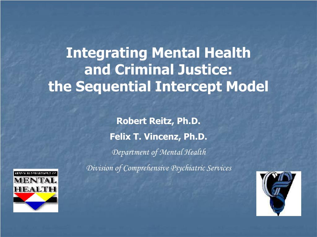 PPT - Integrating Mental Health and Criminal Justice: the Sequential ...