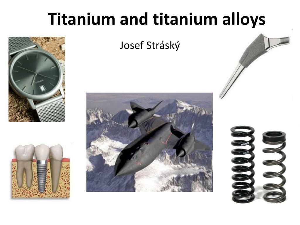 PPT - Titanium and titanium alloys PowerPoint Presentation, free ...