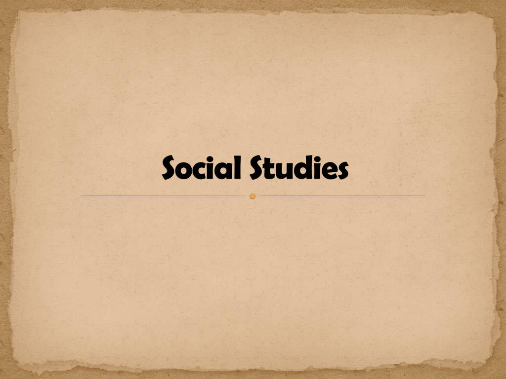 PPT - Social Studies PowerPoint Presentation, free download - ID:2020081