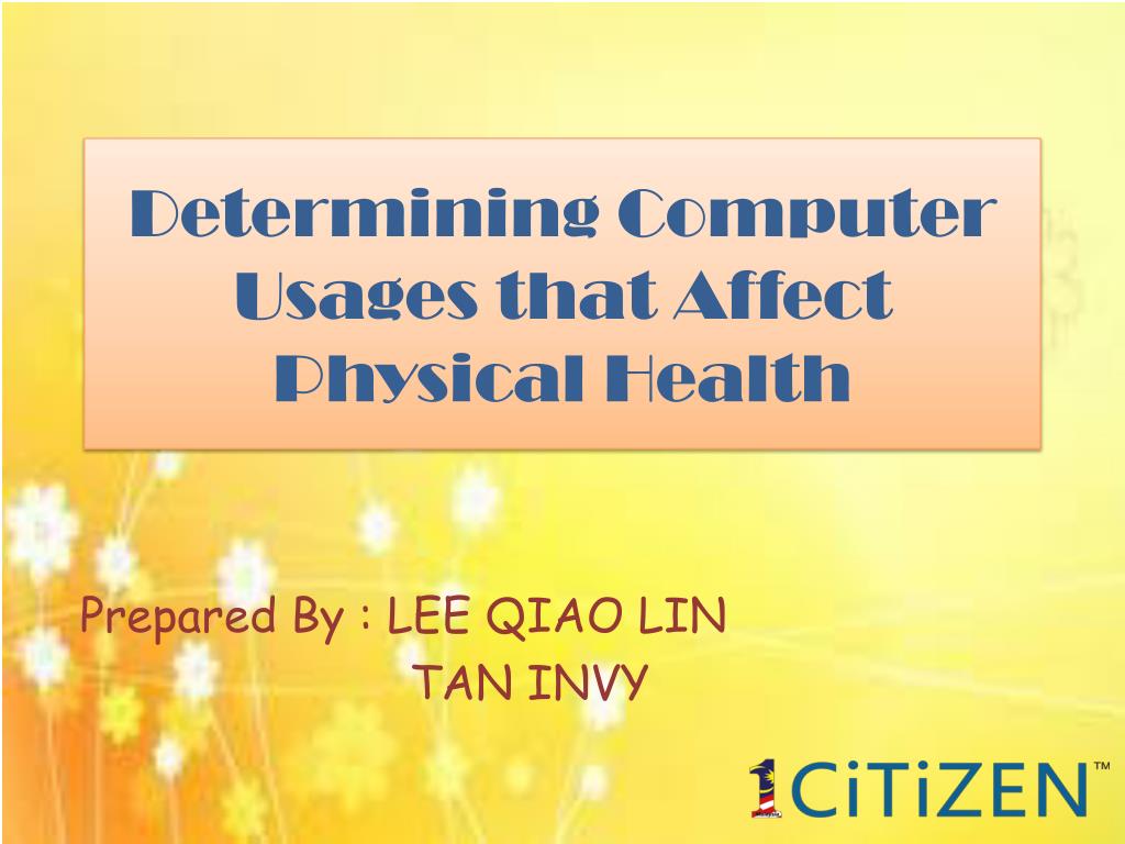 PPT - Determining Computer Usages that Affect Physical Health ...