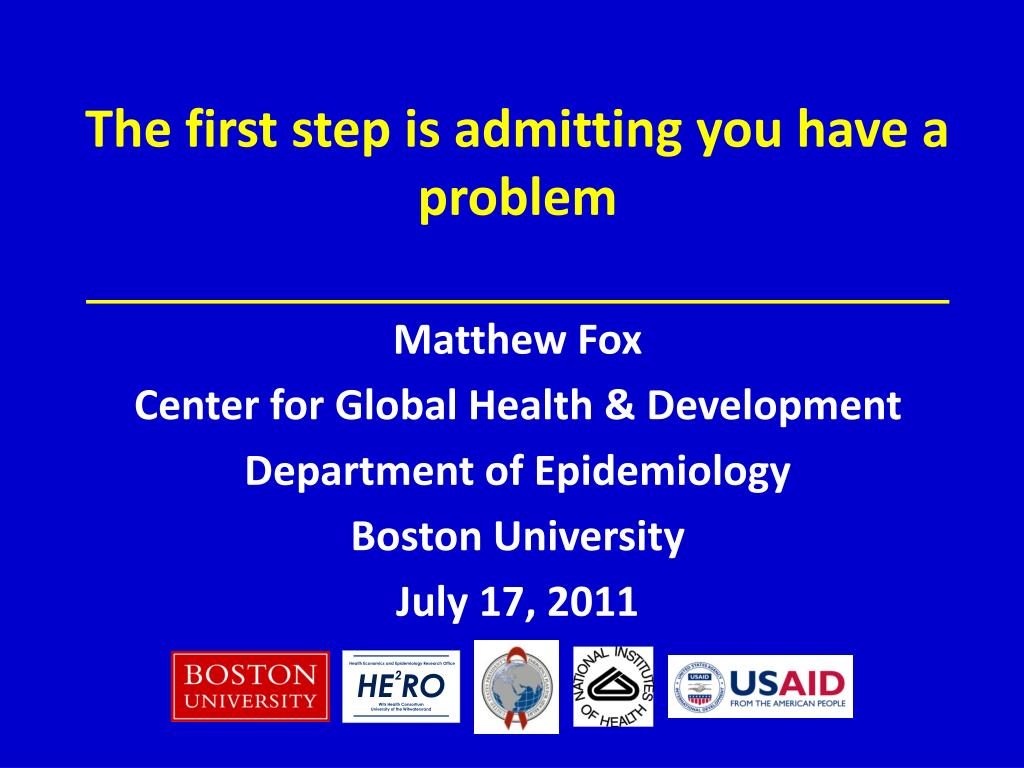 PPT - The first step is admitting you have a problem PowerPoint ...