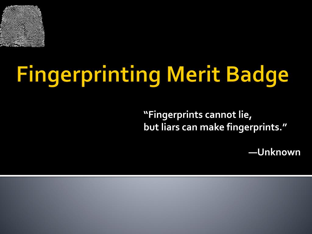 PPT - Fingerprinting Merit Badge PowerPoint Presentation, free download ...