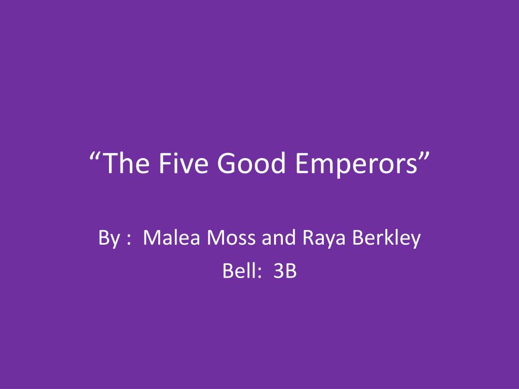 PPT - “The Five Good Emperors” PowerPoint Presentation, free download ...