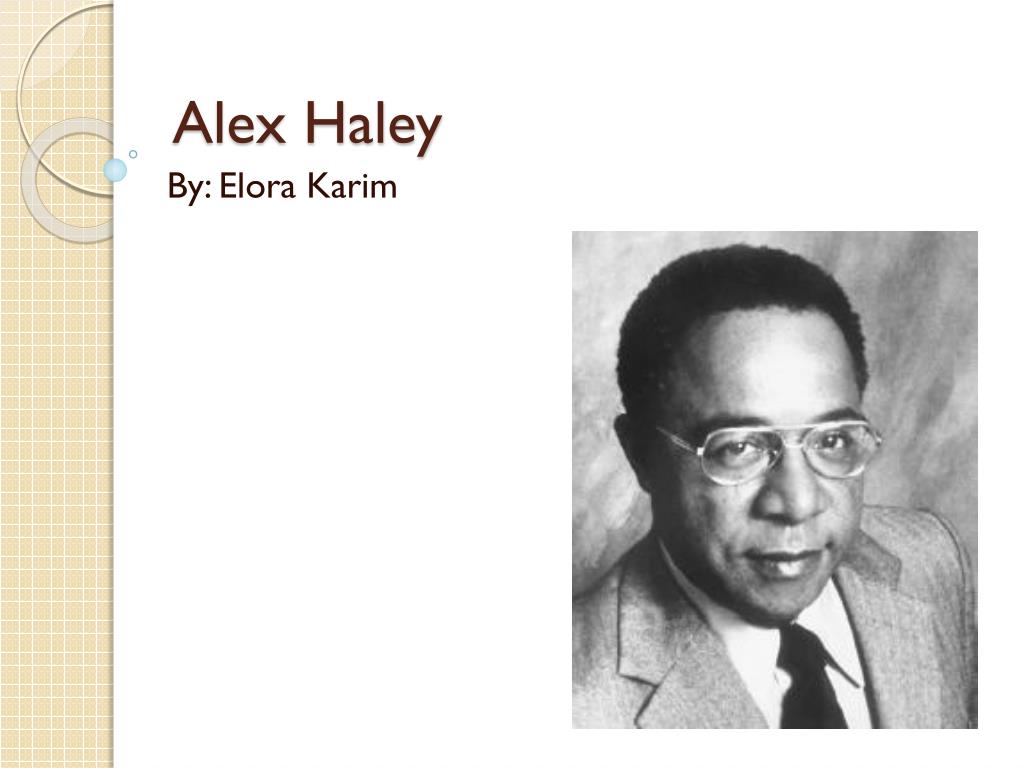 PPT - Alex Haley PowerPoint Presentation, free download - ID:2022481