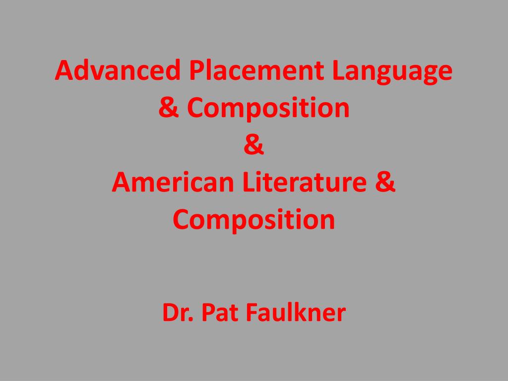 PPT - Advanced Placement Language & Composition & American Literature ...