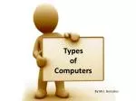 PPT - TYPES OF COMPUTERS PowerPoint Presentation, free download - ID:156877
