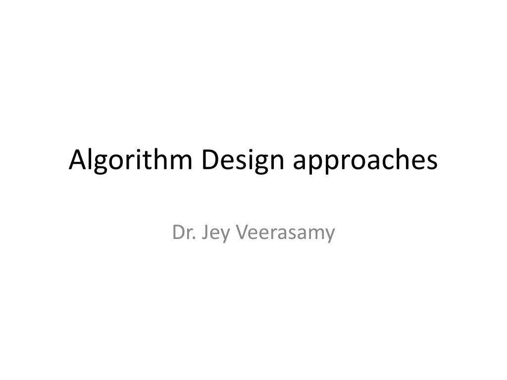 PPT - Algorithm Design approaches PowerPoint Presentation, free ...