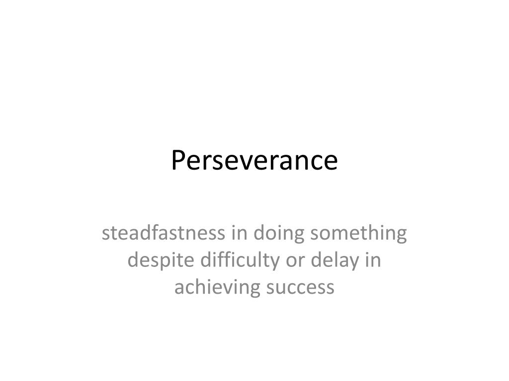 PPT - Perseverance PowerPoint Presentation, free download - ID:2023564