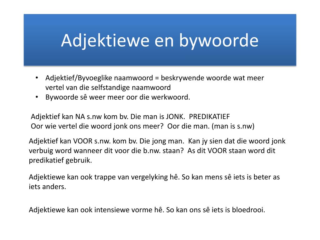 PPT - Adjektiewe en bywoorde PowerPoint Presentation, free download ...