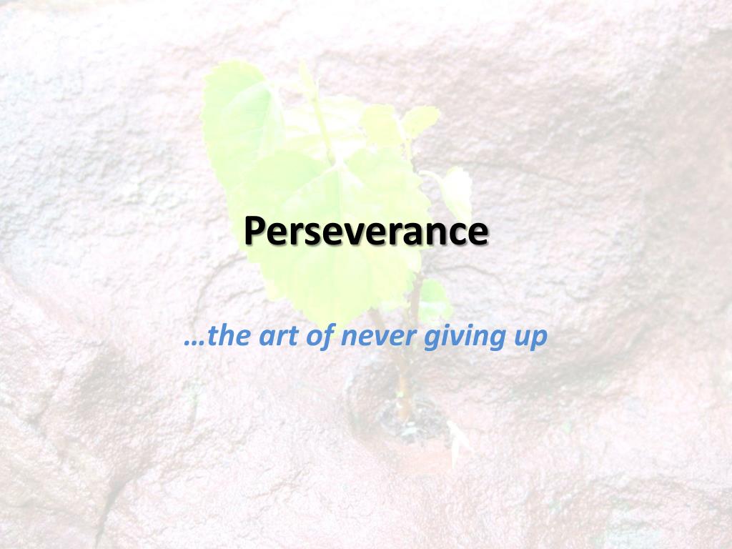 PPT - Perseverance PowerPoint Presentation, free download - ID:2024247