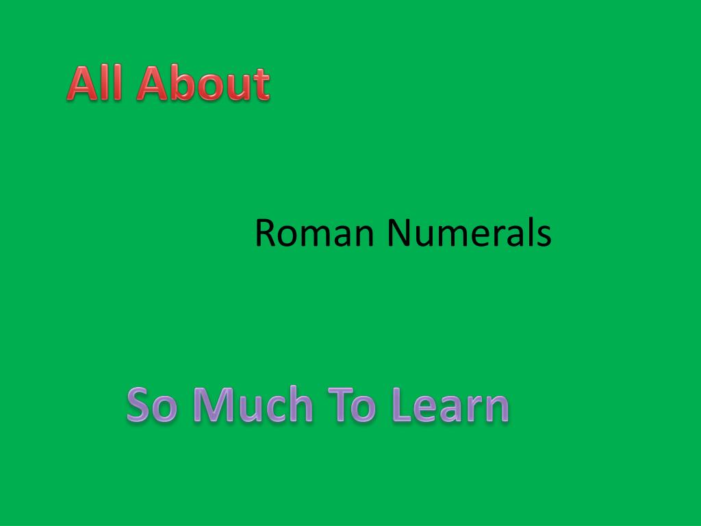PPT - Roman Numerals PowerPoint Presentation, free download - ID:2025161