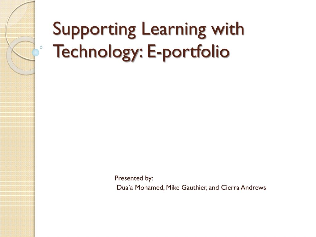 PPT - Supporting Learning with Technology : E- portfolio PowerPoint ...