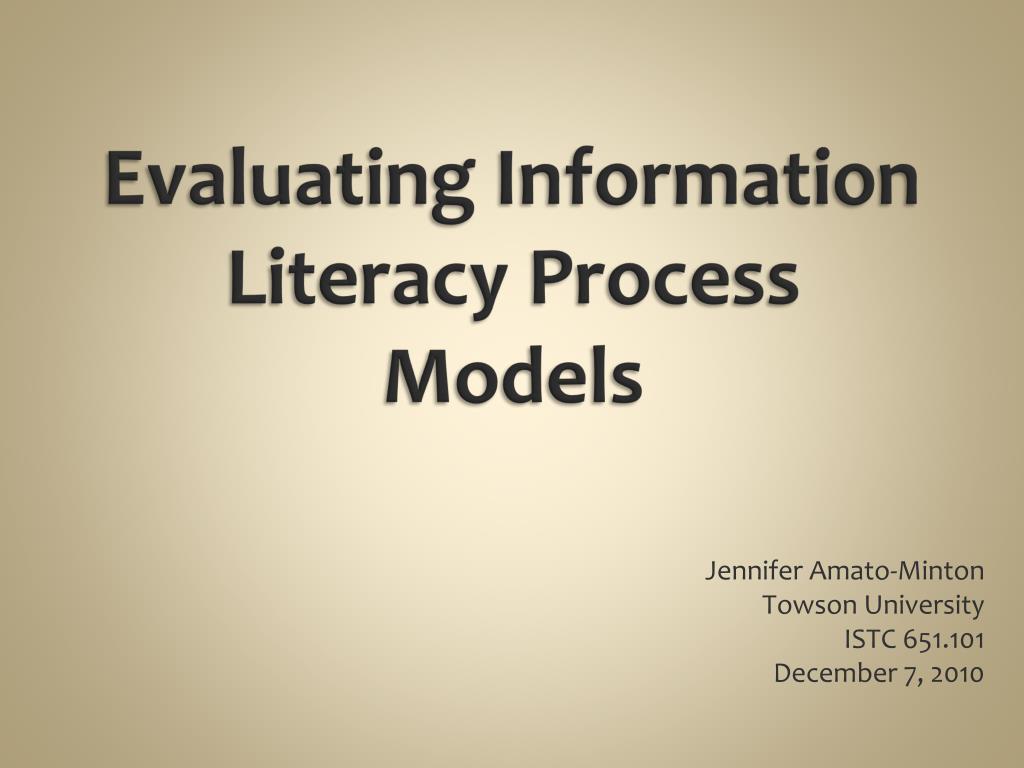 PPT - Evaluating Information Literacy Process Models PowerPoint ...