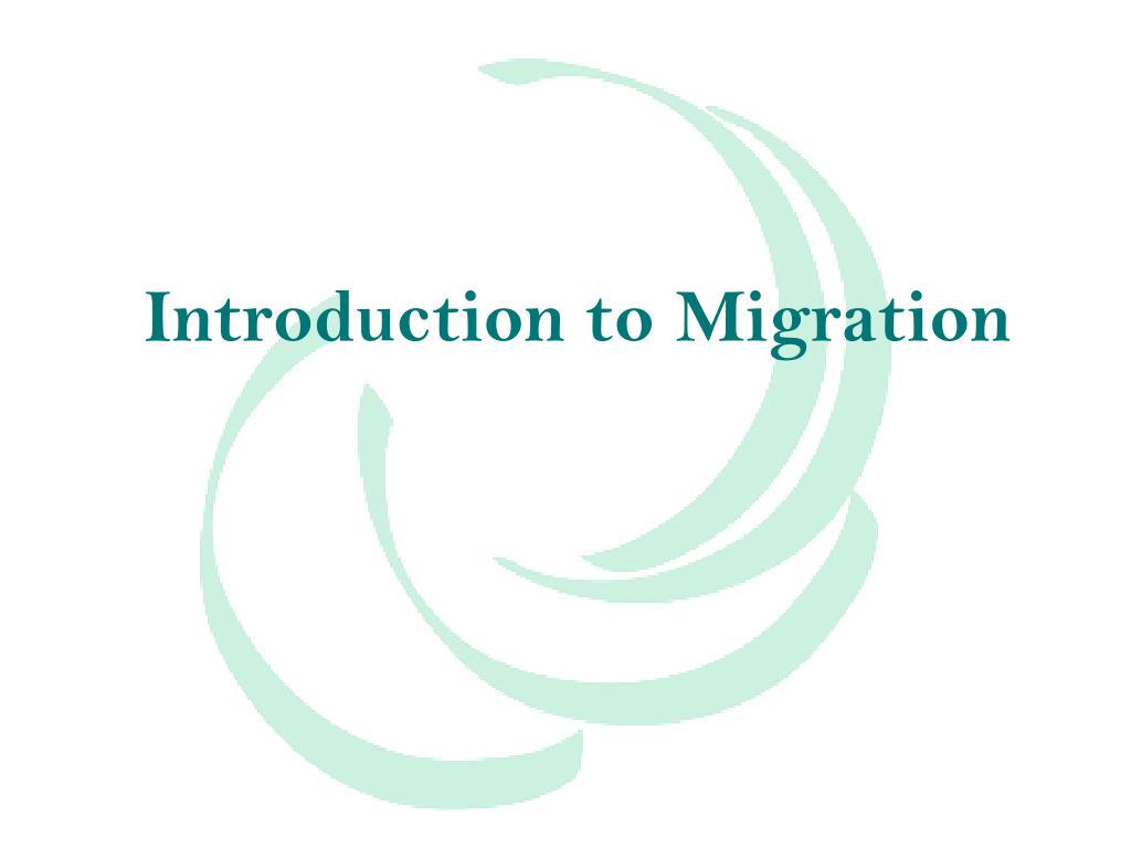 PPT - Introduction to Migration PowerPoint Presentation, free download ...