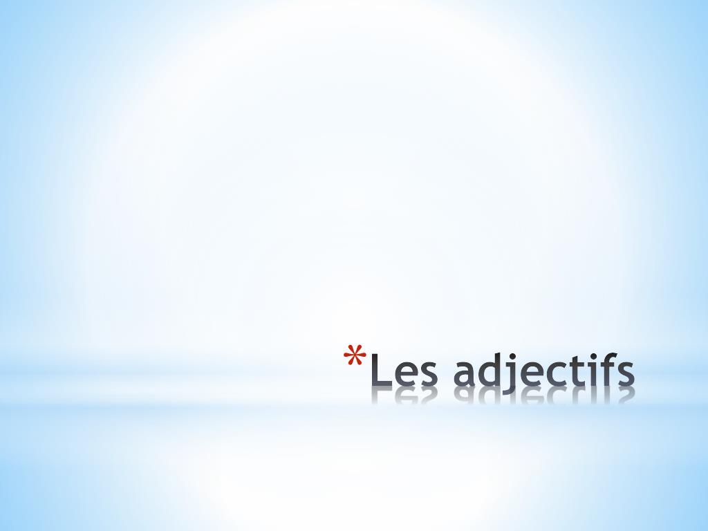 PPT - Les adjectifs PowerPoint Presentation, free download - ID:2025822