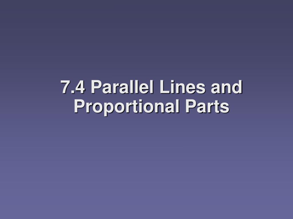 PPT - 7 .4 Parallel Lines and Proportional Parts PowerPoint ...