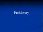 PPT - Prehistory PowerPoint Presentation, free download - ID:205142