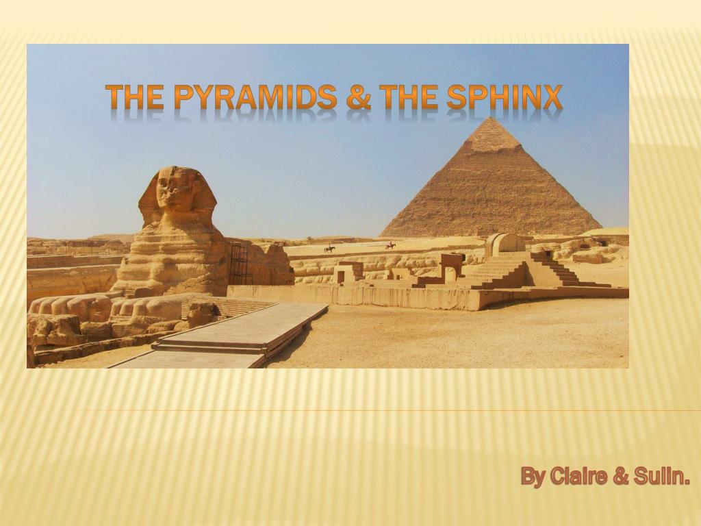 PPT - The Pyramids & The Sphinx PowerPoint Presentation, free download ...