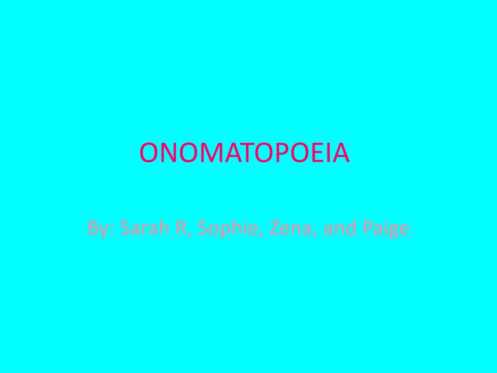 PPT - ONOMATOPOEIA PowerPoint Presentation, free download - ID:2027023