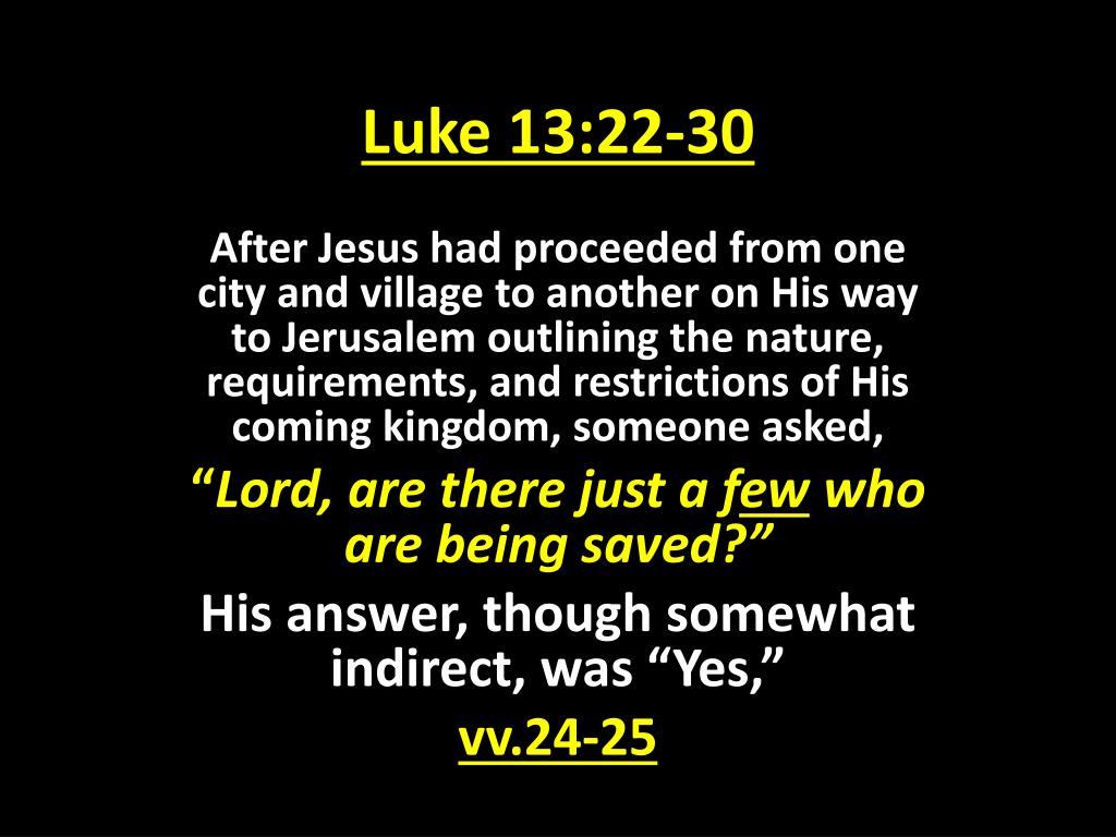 PPT - Luke 13:22-30 PowerPoint Presentation, free download - ID:2027054