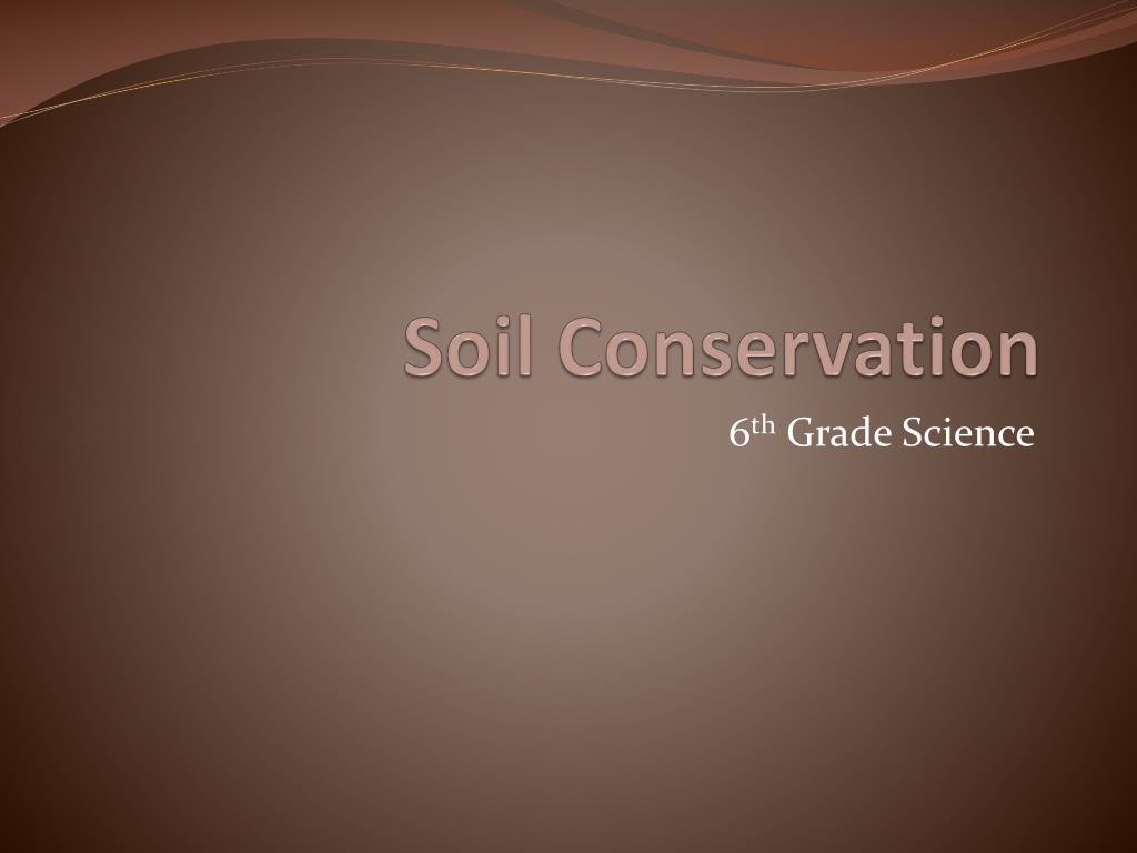 PPT - Soil Conservation PowerPoint Presentation, free download - ID:2027261