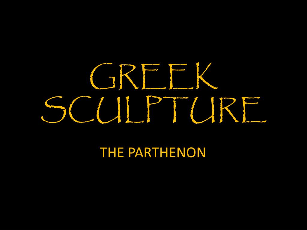 PPT - GREEK SCULPTURE PowerPoint Presentation, free download - ID:2027574