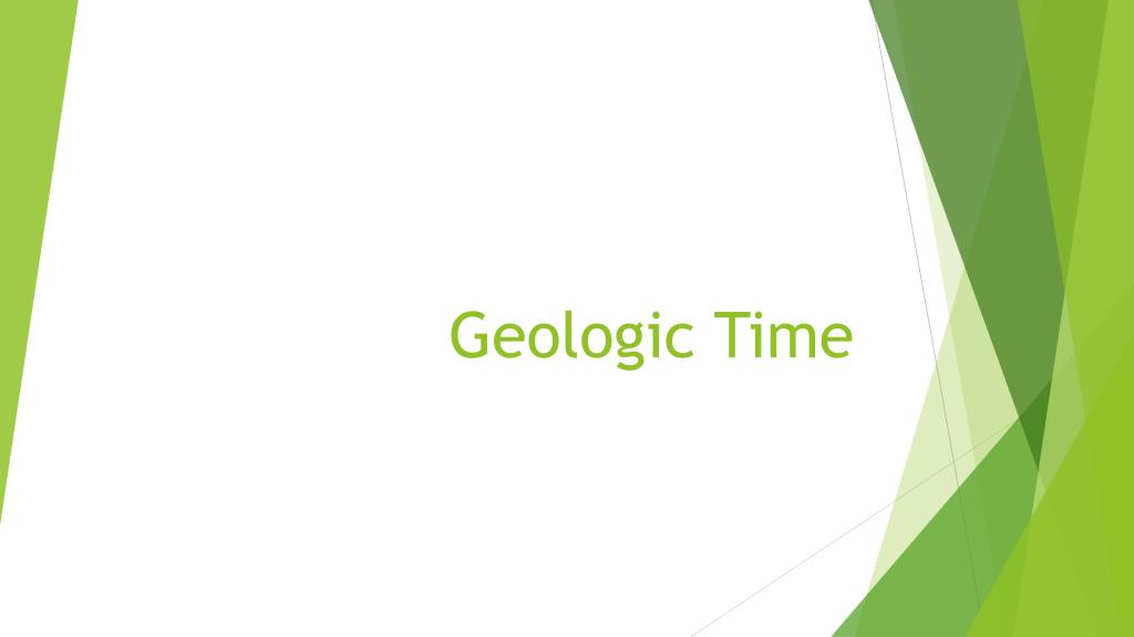 PPT - Geologic Time PowerPoint Presentation, free download - ID:2028007