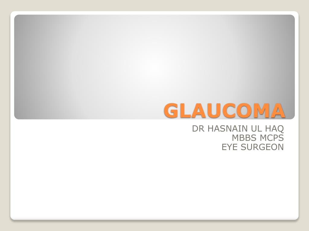 PPT - GLAUCOMA PowerPoint Presentation, free download - ID:2028983